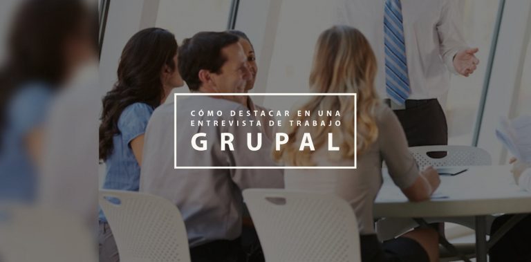 Entrevista de trabajo grupal: 7 consejos para destacar