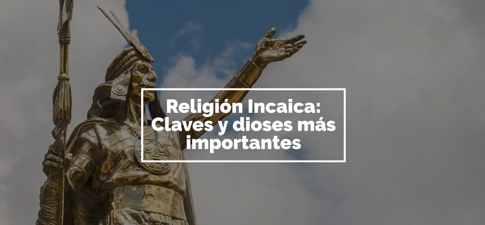 Cómo era la Religión Inca y Cuáles eran sus Dioses -ImpulsaT